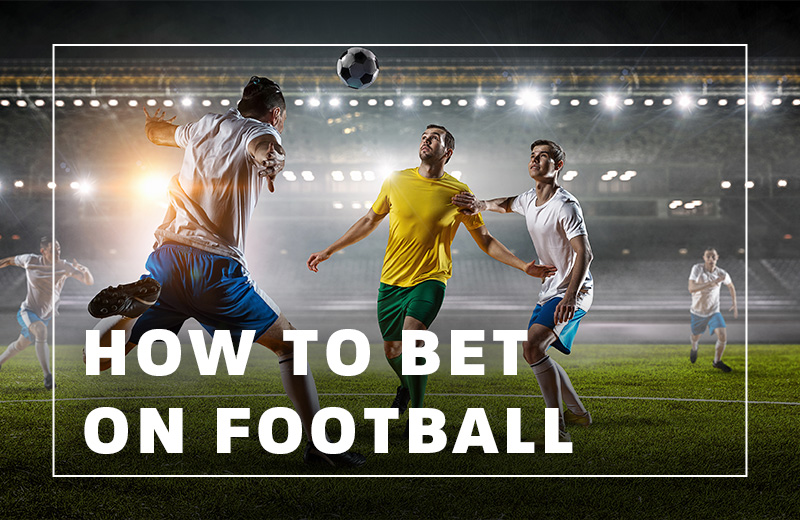 How to Bet on Football - Betting | BB News